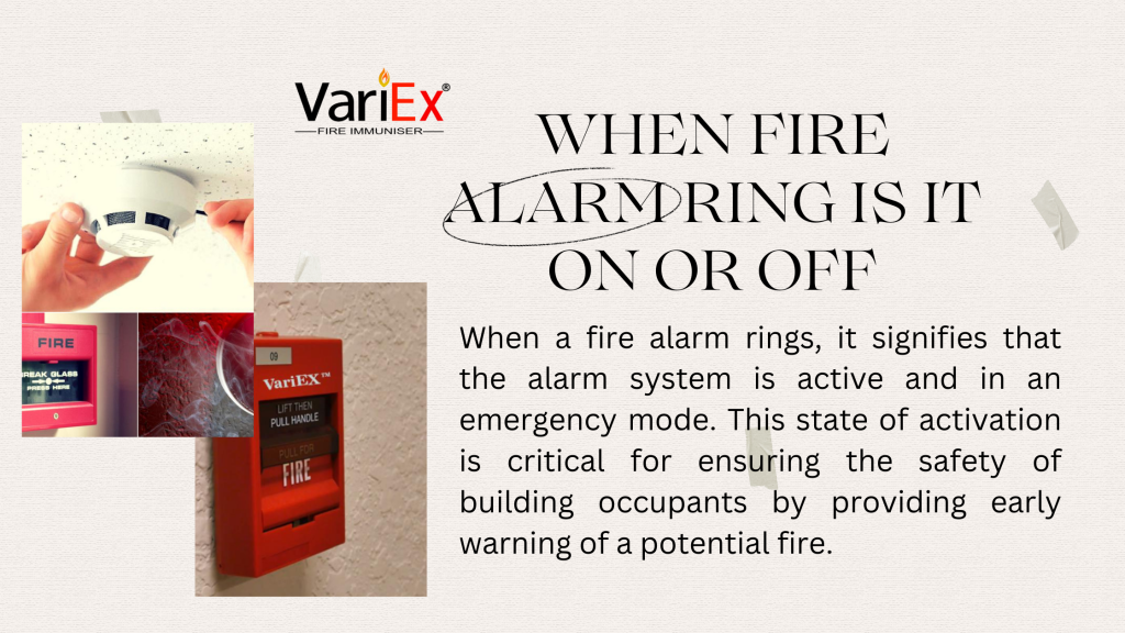 When Fire Alarm Ring Is It On Or Off