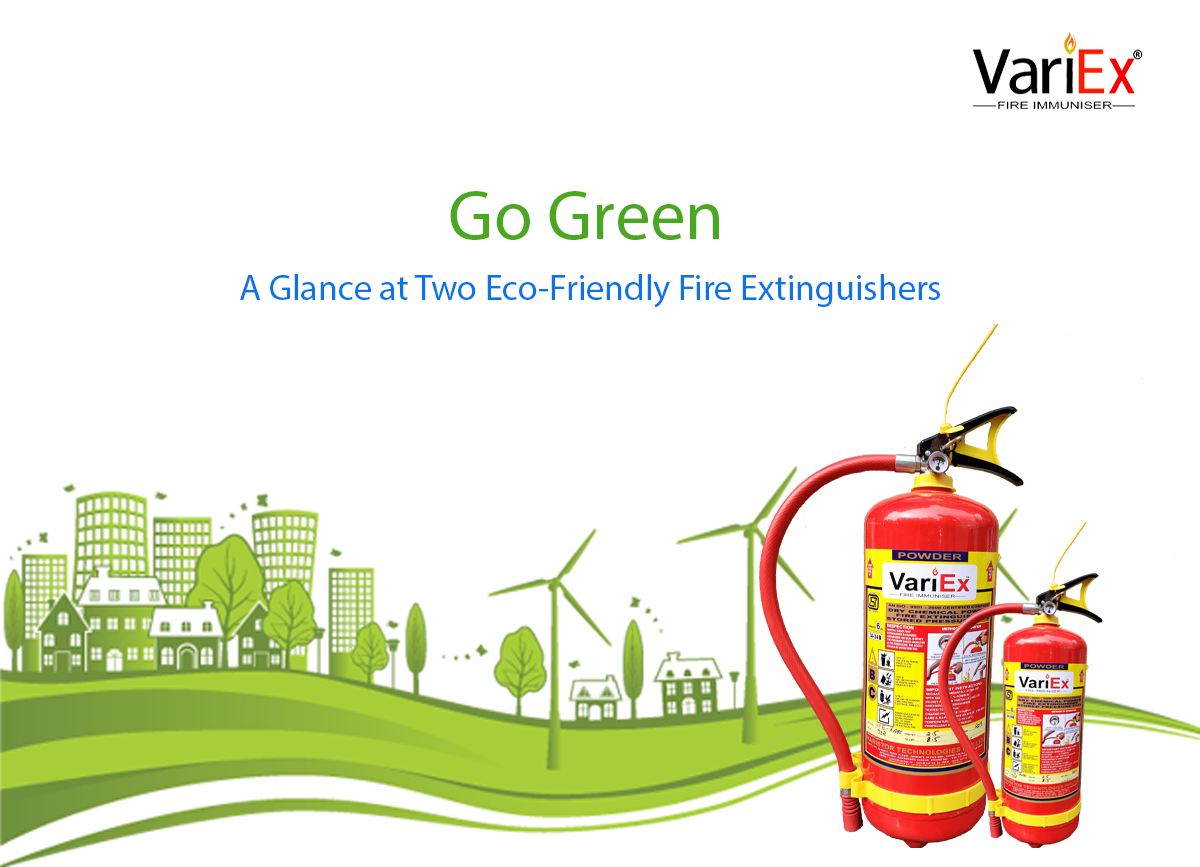 Go Green: A Glance at Two Eco-Friendly Fire Extinguishers - VariEx