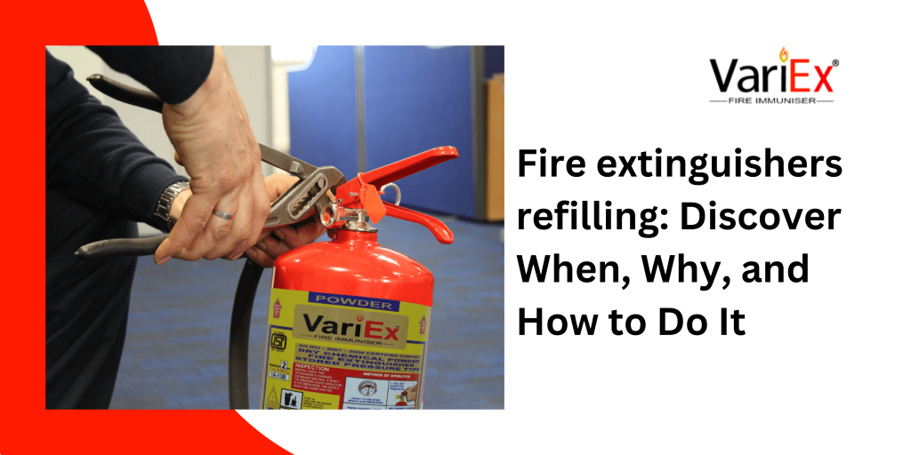 Fire extinguishers refilling: Discover When, Why, and How to Do It