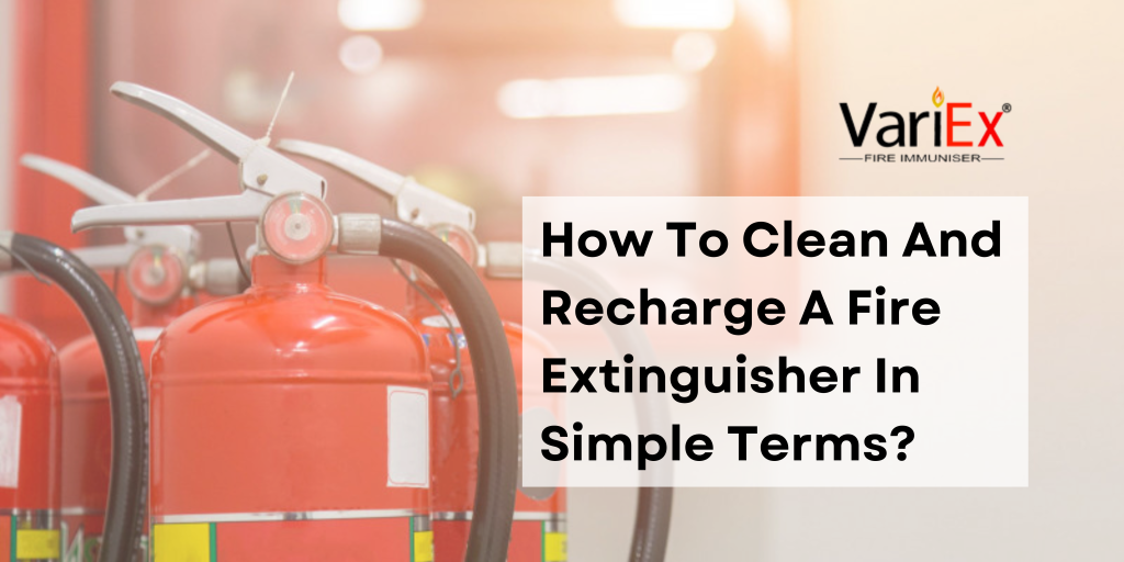 How To Clean And Recharge A Fire Extinguisher In Simple Terms?