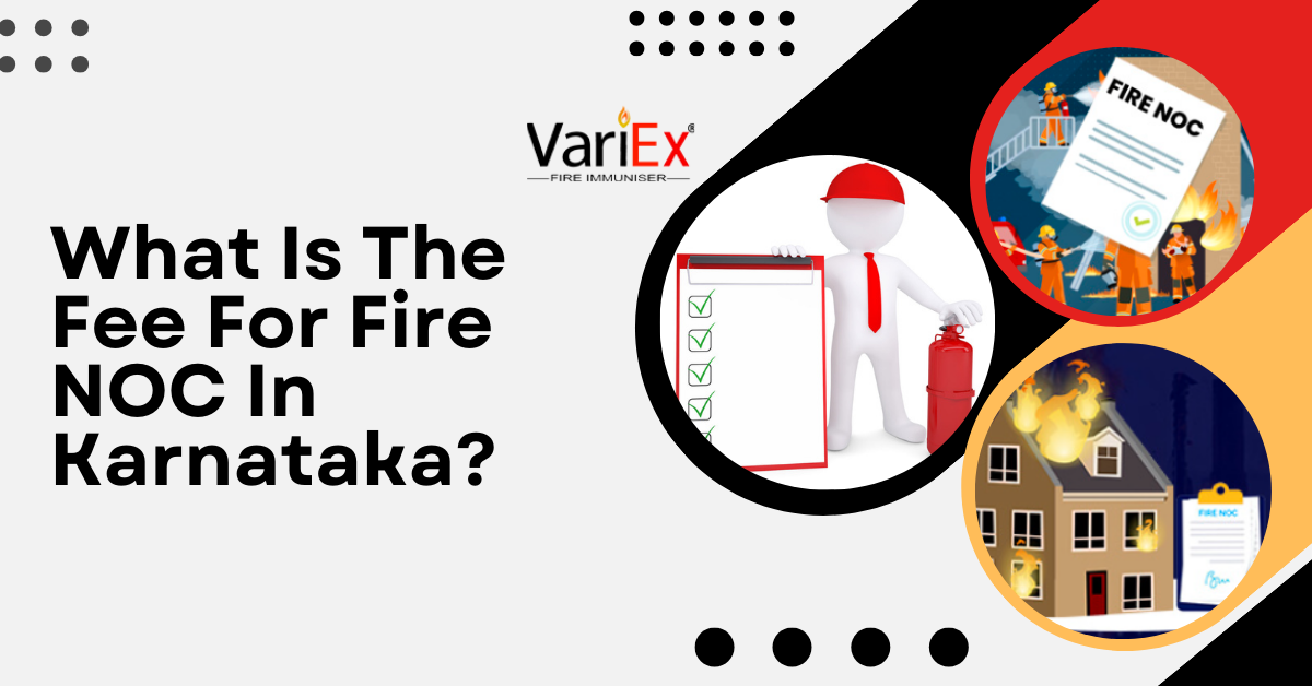 What Is The Fee For Fire NOC In Karnataka?