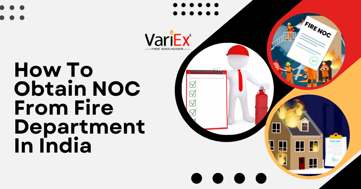 How To Obtain Noc From Fire Department In India