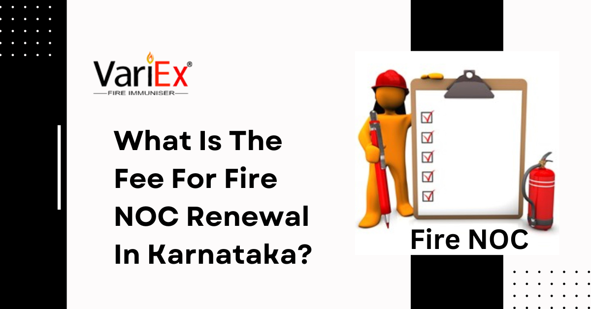 What Is The Fee For Fire NOC Renewal In Karnataka?