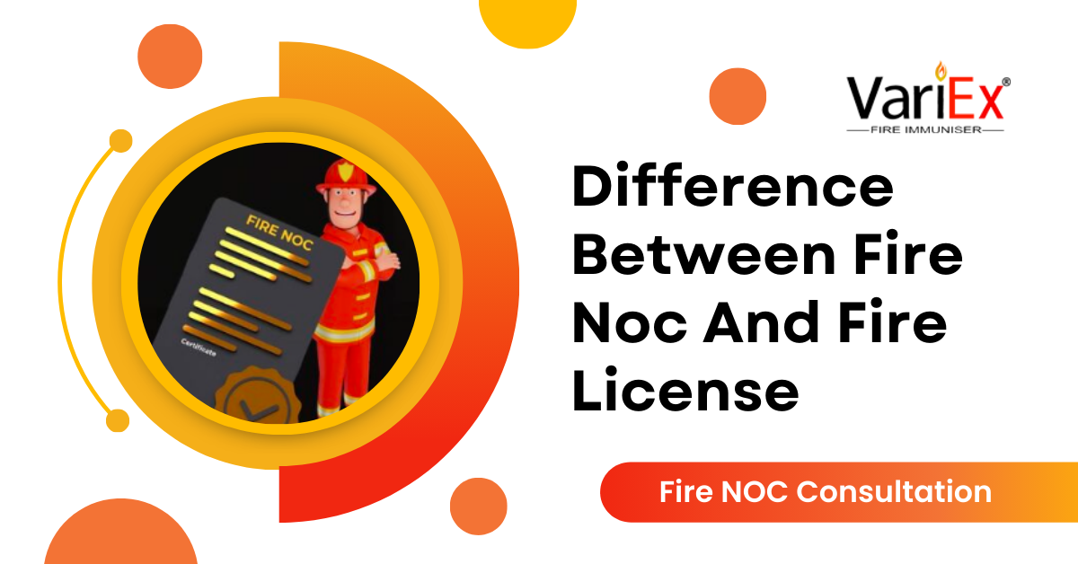 Difference Between Fire NOC And Fire License