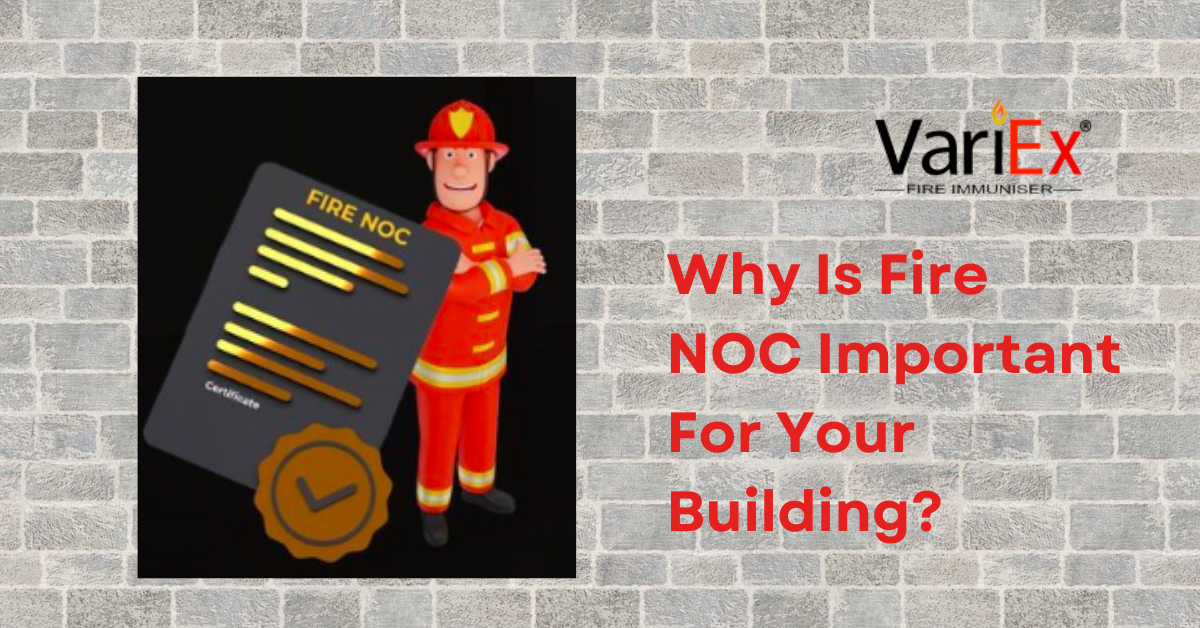 Why Is Fire NOC Important For Your Building?