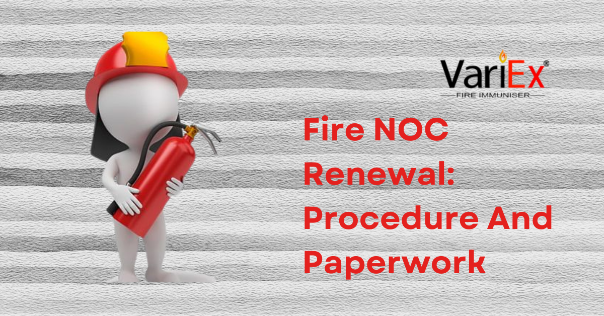 Fire NOC Renewal: Procedure And Paperwork