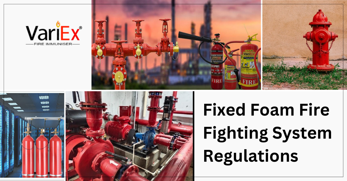 Fixed Foam Fire Fighting System Regulations