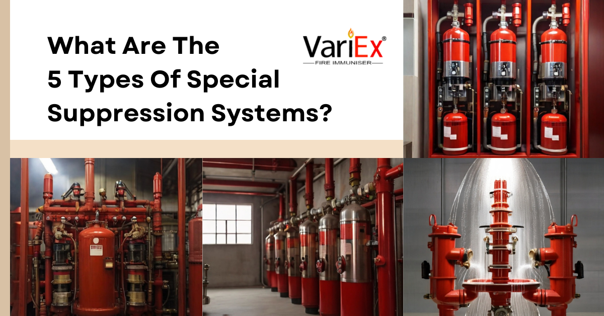 What Are The 5 Types Of Special Suppression Systems?