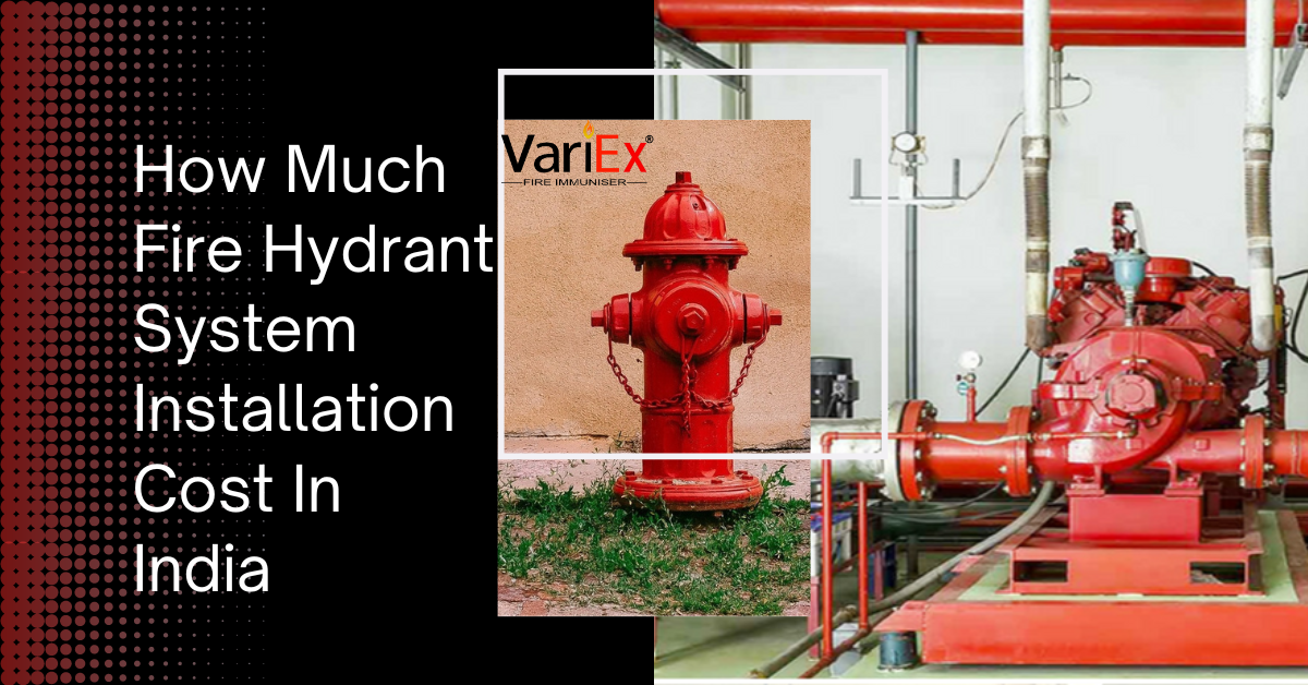 How Much Fire Hydrant System Installation Cost In India
