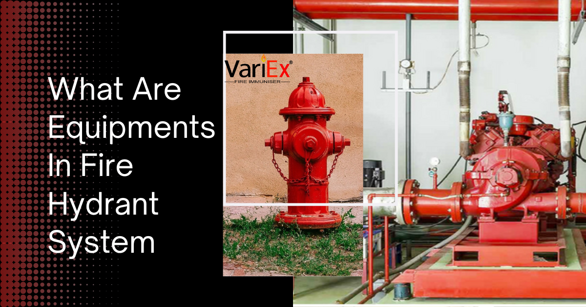 What Are Equipments In Fire Hydrant System